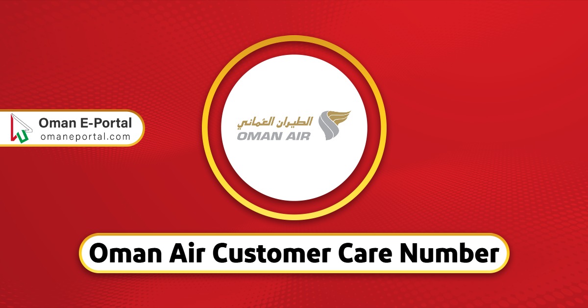 Oman Air Customer Care Number - Oman E-Portal